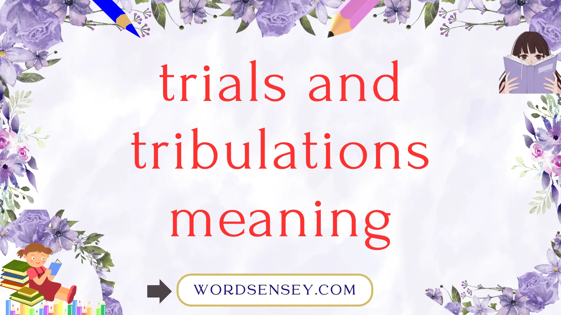 Trials and Tribulations Meaning: Definition, Origins, and Real-Life