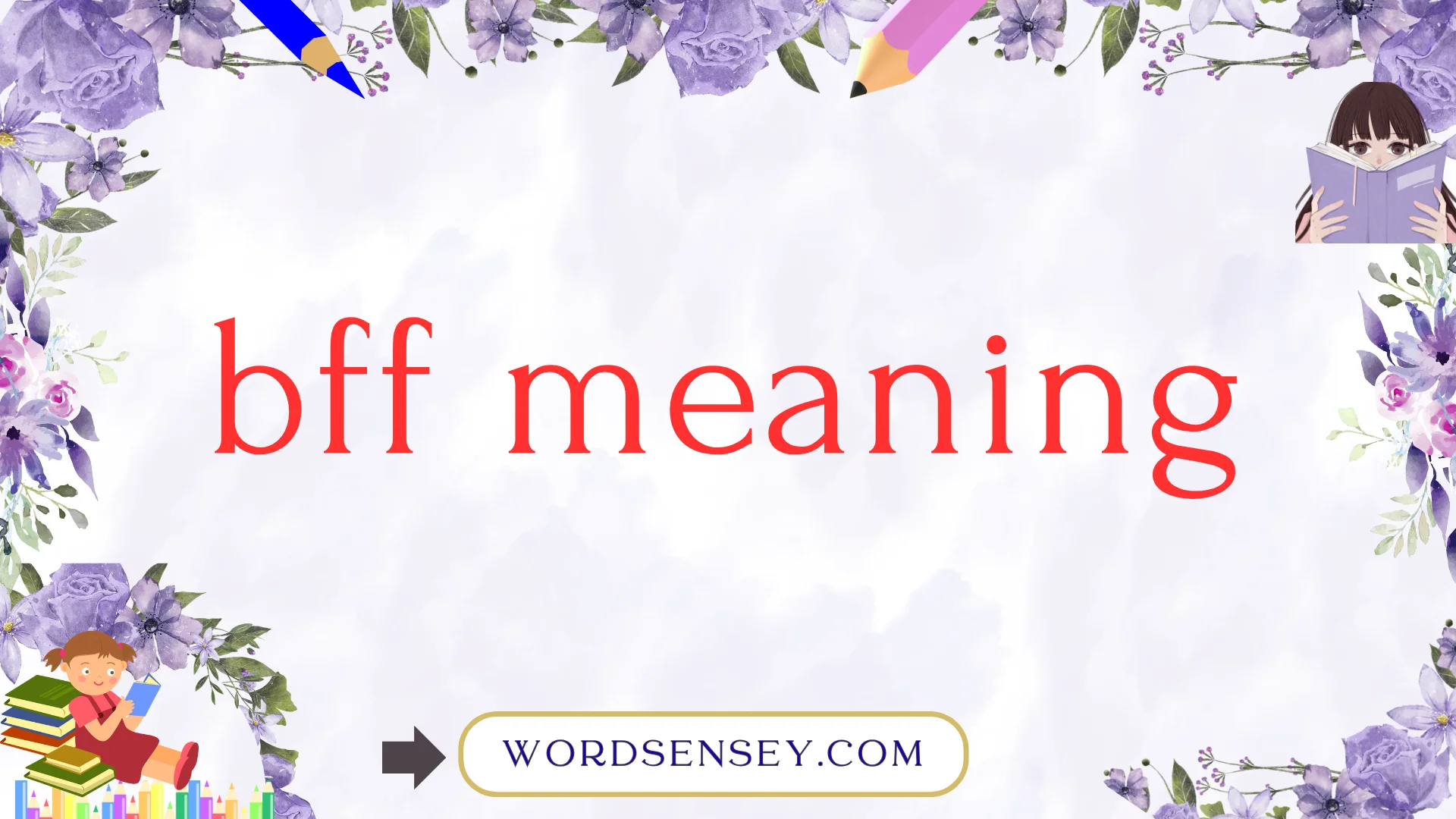 BFF Meaning: Definition, Examples, History & Modern Usage