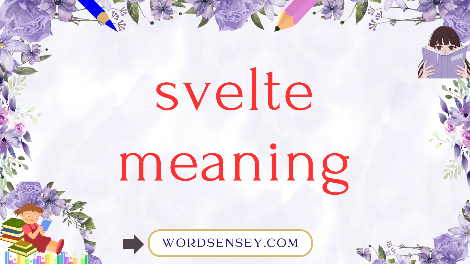 What Does Svelte Meaning? Definition, Usage, Examples & Slang